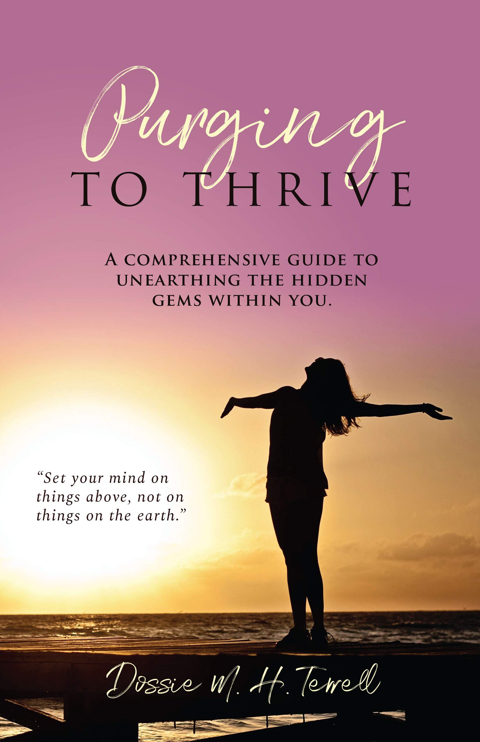 Purging to Thrive by Dossie M. H. Terrell | Goodreads