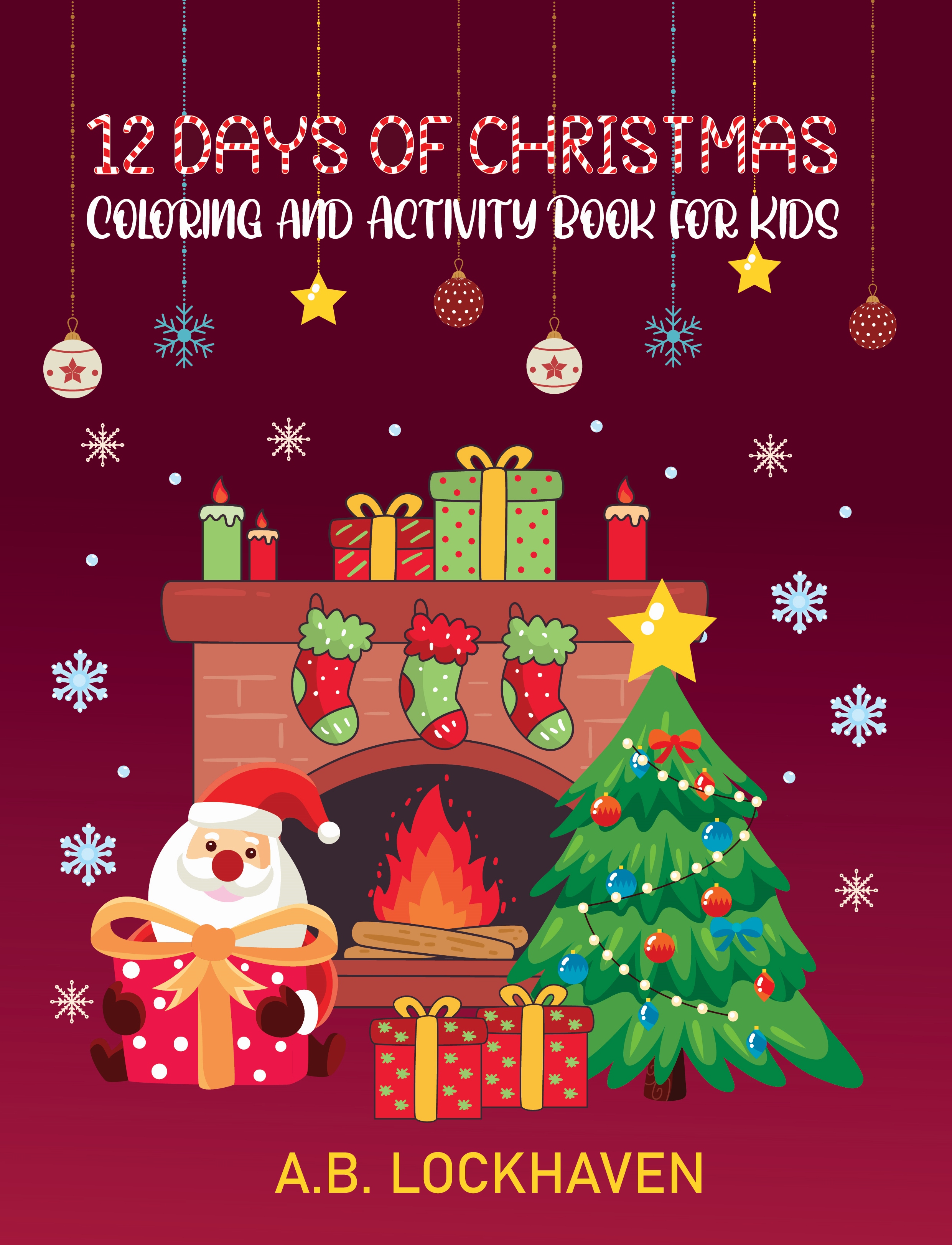 12 Days of Christmas: Coloring and Activity Book for Kids by A.B ...