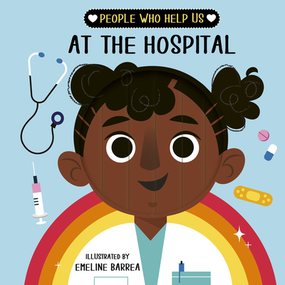 People who help us: At The Hospital by words & pictures | Goodreads