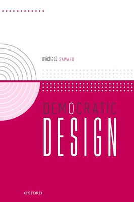Democratic Design by Michael Saward | Goodreads