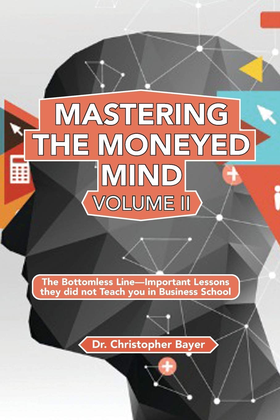 Mastering the Moneyed Mind: The Bottomless Line - Important Lessons ...