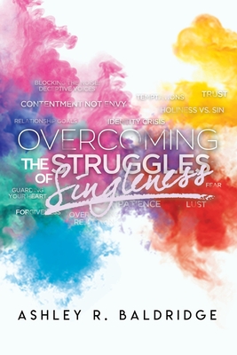 Overcoming the Struggles of Singleness by Ashley R Baldridge | Goodreads