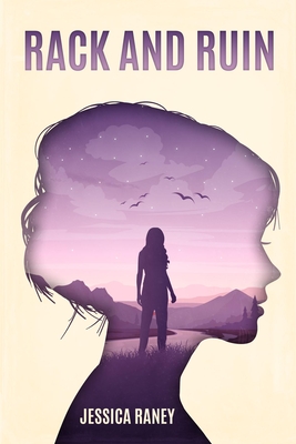 Rack and Ruin by Jessica Raney | Goodreads