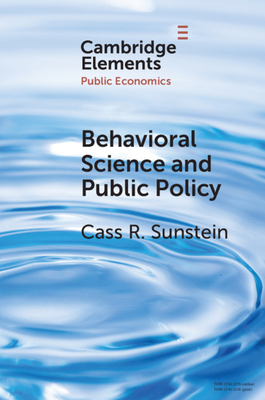 Behavioral Science and Public Policy by Cass R. Sunstein | Goodreads