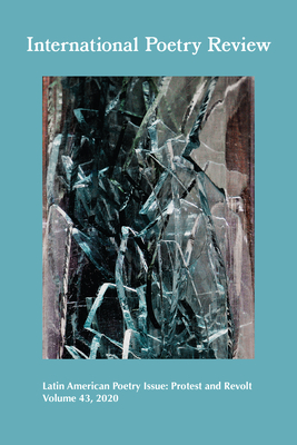 International Poetry Review: Latin American Poetry Issue: Protest and ...