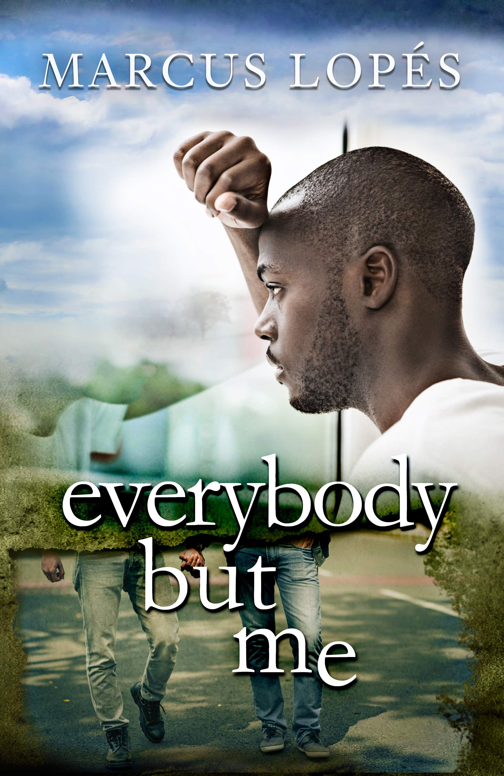 Everybody but Me (Broken Man Broke, #2) by Marcus Lopes | Goodreads