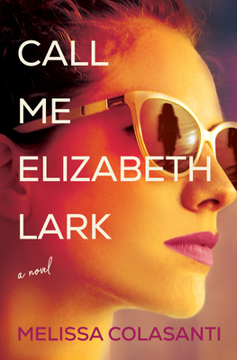 Call Me Elizabeth Lark by Melissa Colasanti | Goodreads