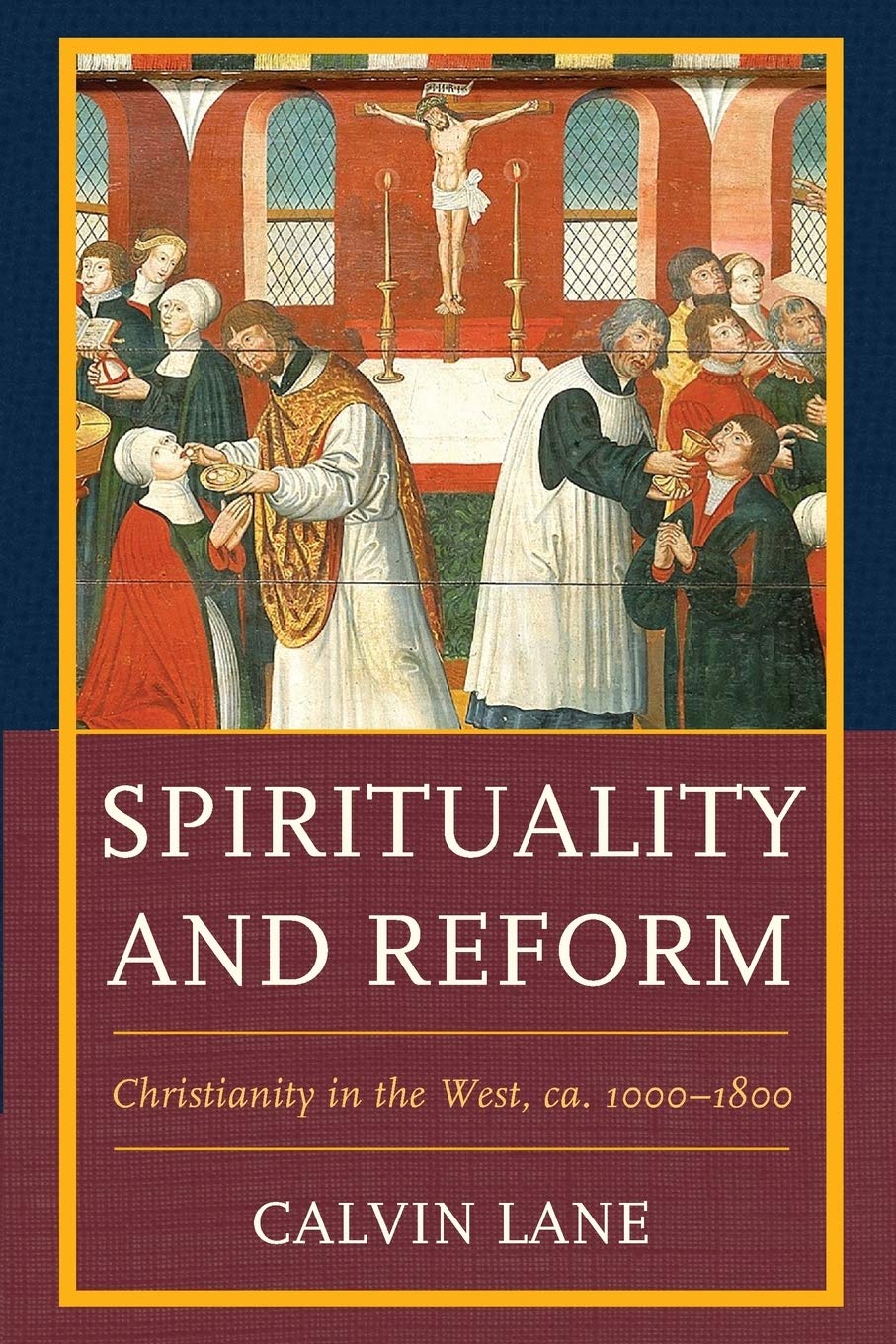 Spirituality and Reform: Christianity in the West, ca. 1000–1800 by ...