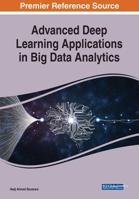 Advanced Deep Learning Applications in Big Data Analytics by Hadj Ahmed ...