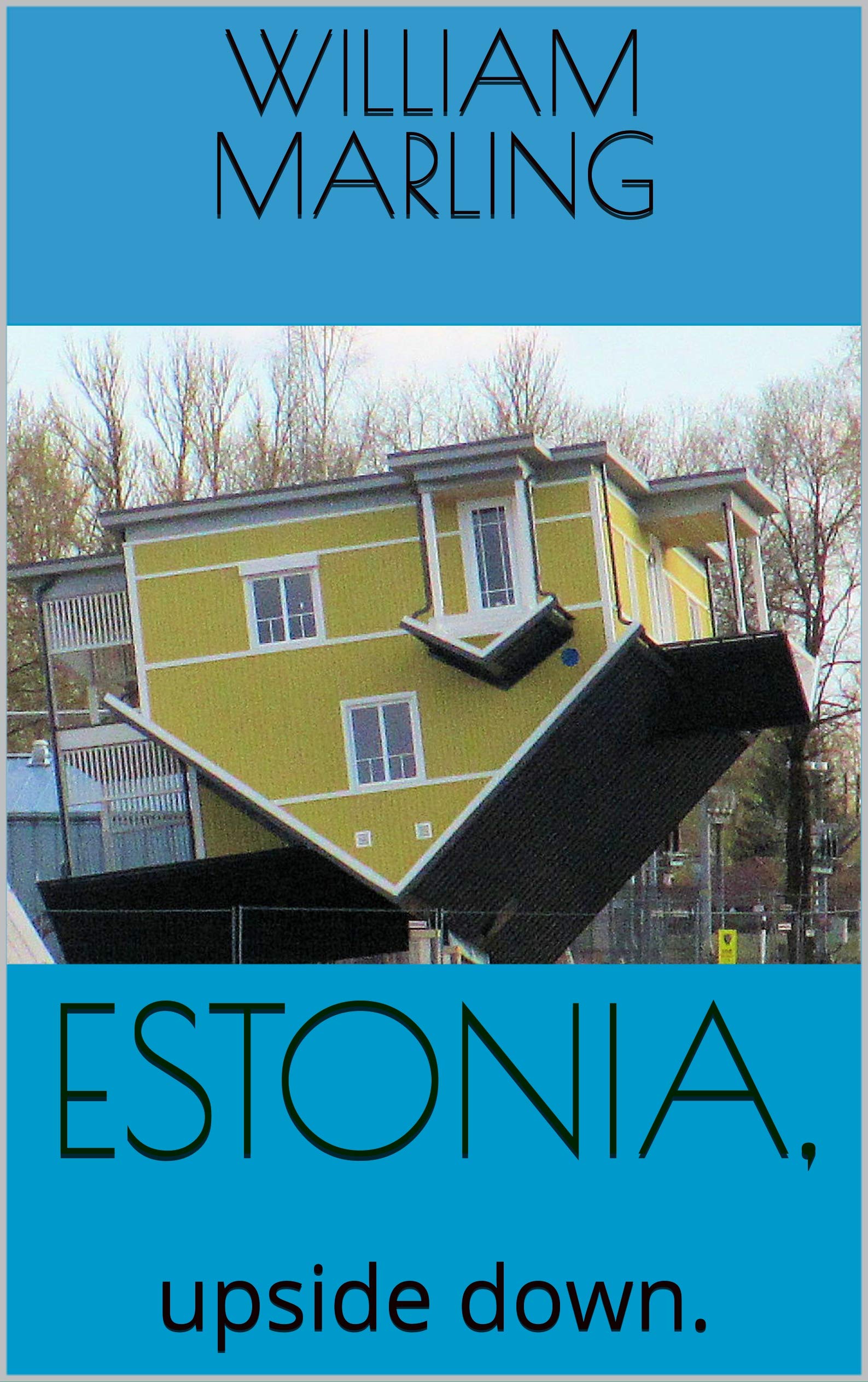 ESTONIA, : upside down. by William Marling | Goodreads