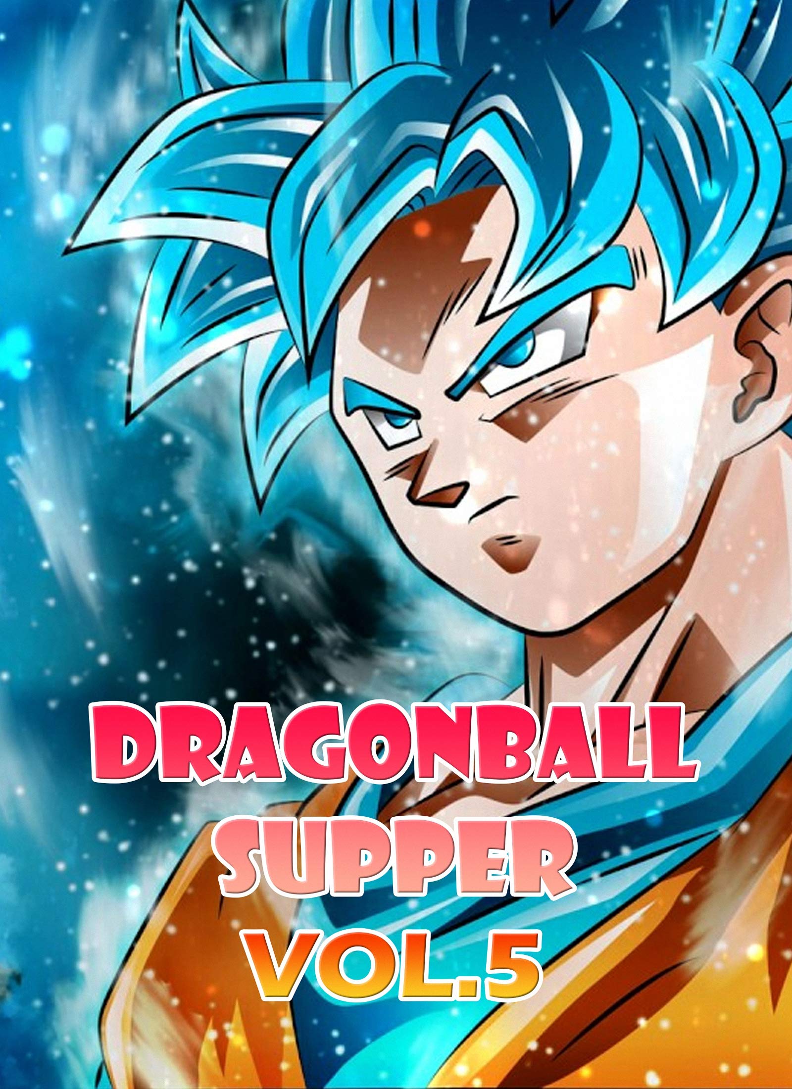 Dragonball Super: FULL DRAGON BALL SUPER VOL 5 by Quintin Johnson ...