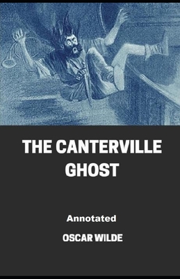 The Canterville Ghost Annotated by Oscar Wilde | Goodreads