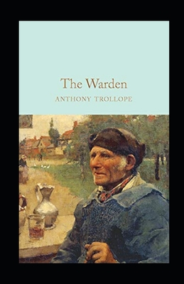The Warden by Anthony Trollope | Goodreads
