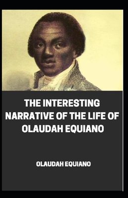 Interesting Narrative of the Life of Olaudah Equiano illustrated by ...