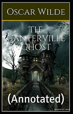 The Canterville Ghost Annotated by Oscar Wilde | Goodreads