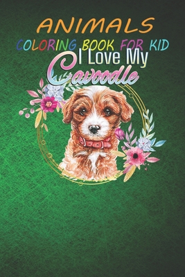 Animal Coloring Book For Kids: I Love My Cavoodle Dog Lover Cute ...