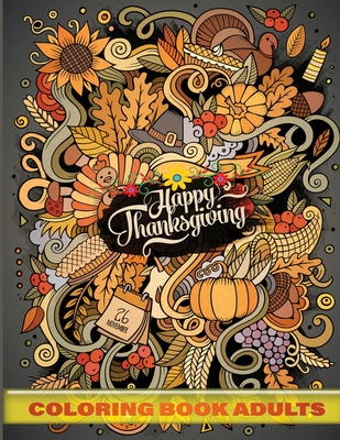 happy thanksgiving coloring book adults: 40 + Easy & beautiful ...