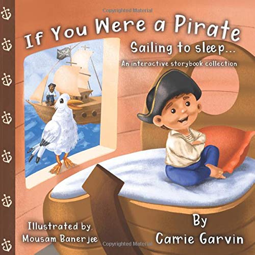 If You Were a Pirate: Sailing to Sleep by Carrie Garvin | Goodreads