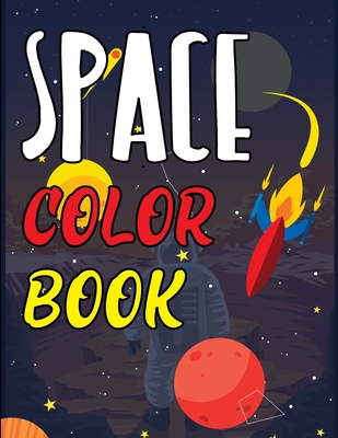 Space Color Book: Space Coloring Book by Jony Press | Goodreads