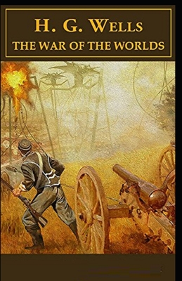 The War of the Worlds Illustrated by H.G. Wells | Goodreads