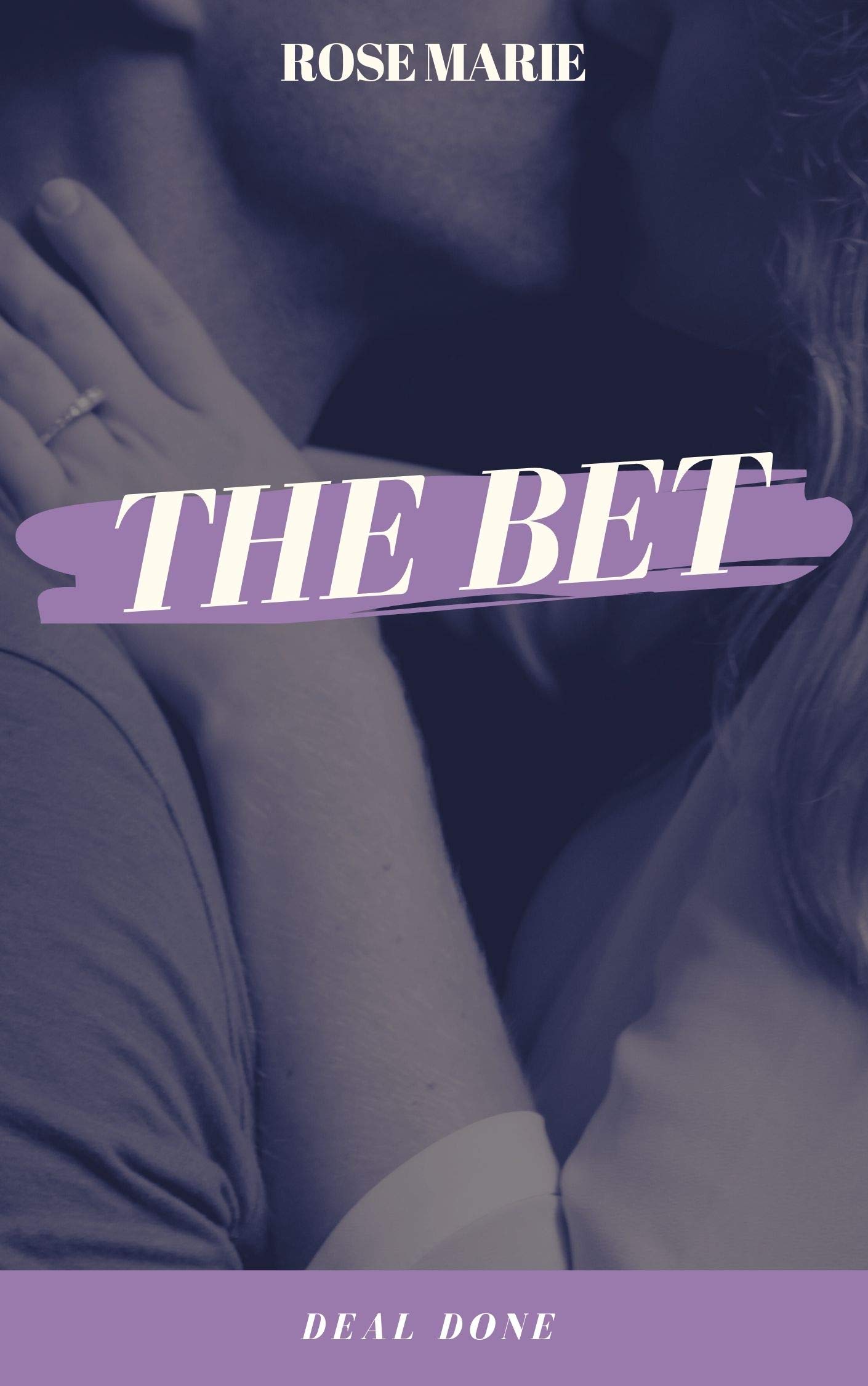 The Bet: Deal Done by Rose Marie | Goodreads