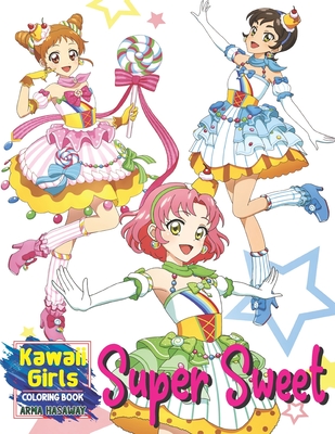 Super Sweet Kawaii Girls Coloring Book: Cute Idol Princess Fantasy ...