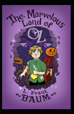 The Marvelous Land of Oz Illustrated by L. Frank Baum | Goodreads