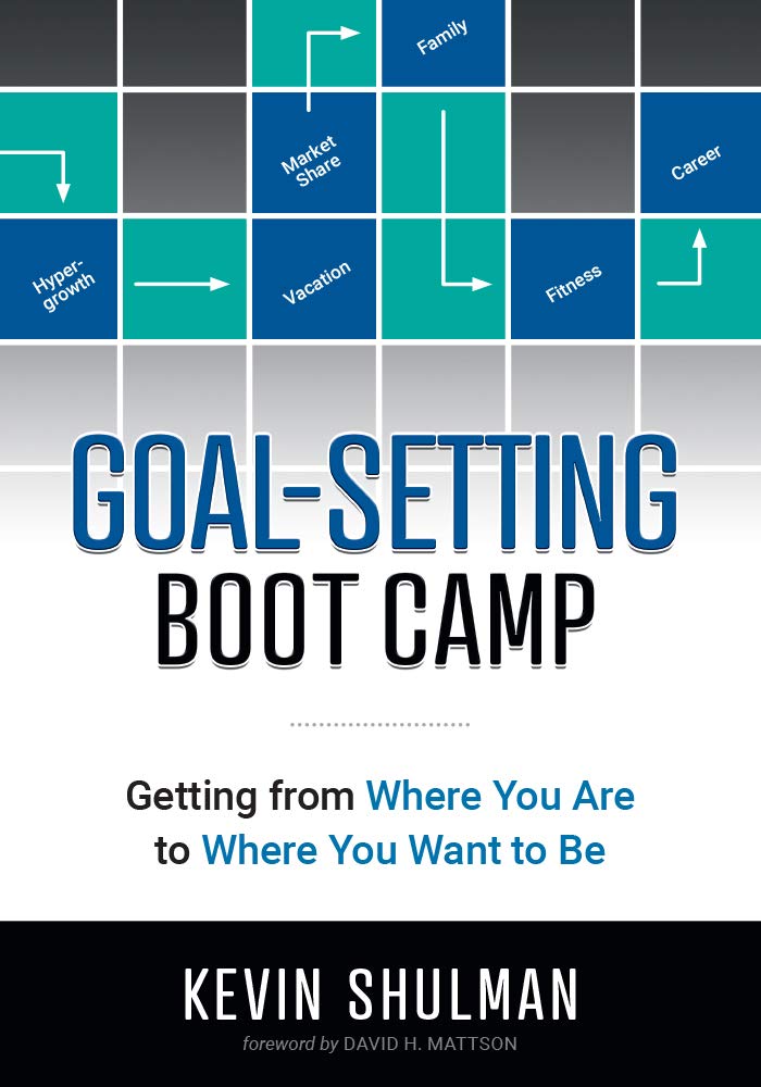 Goal-Setting Boot Camp: Getting from Where You Are to Where You Want to ...