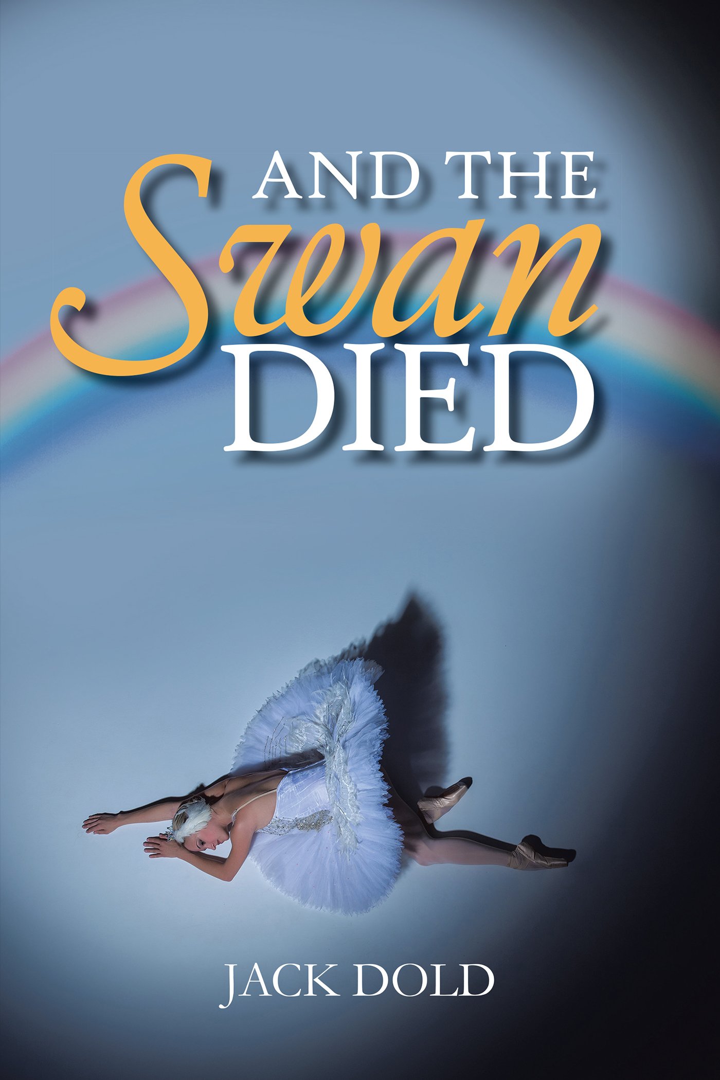 And the Swan Died by Jack Dold | Goodreads