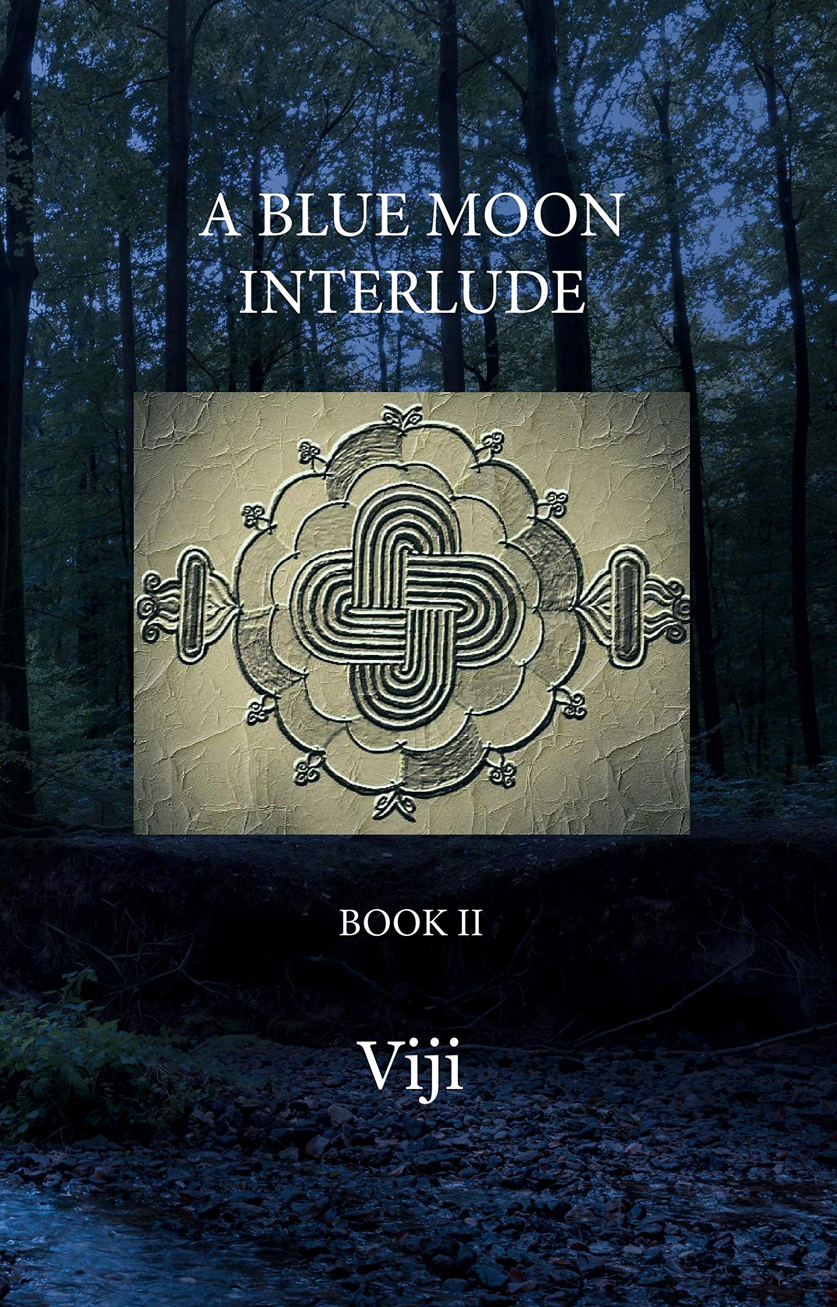 A Blue Moon Interlude : Book II by VIJI | Goodreads