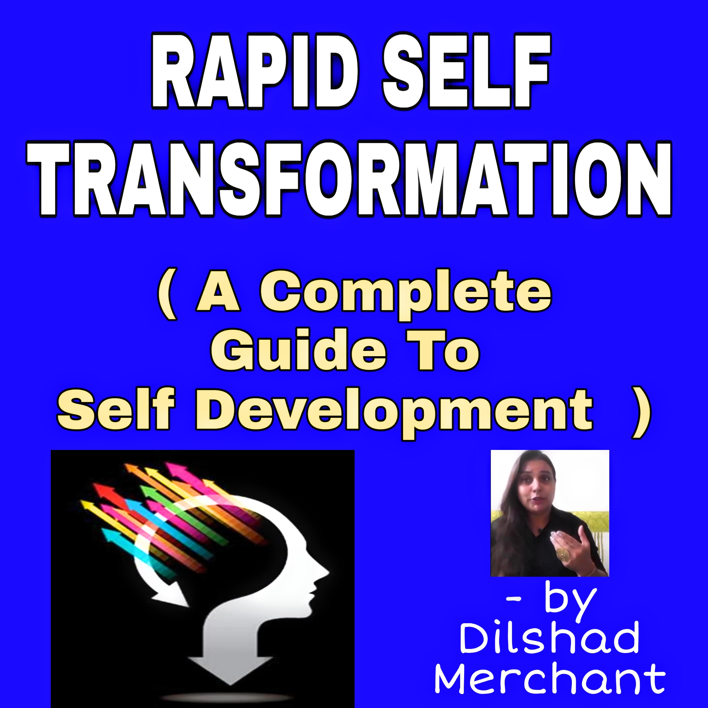 Rapid Self Transformation : A Complete Guide To Self Development by ...