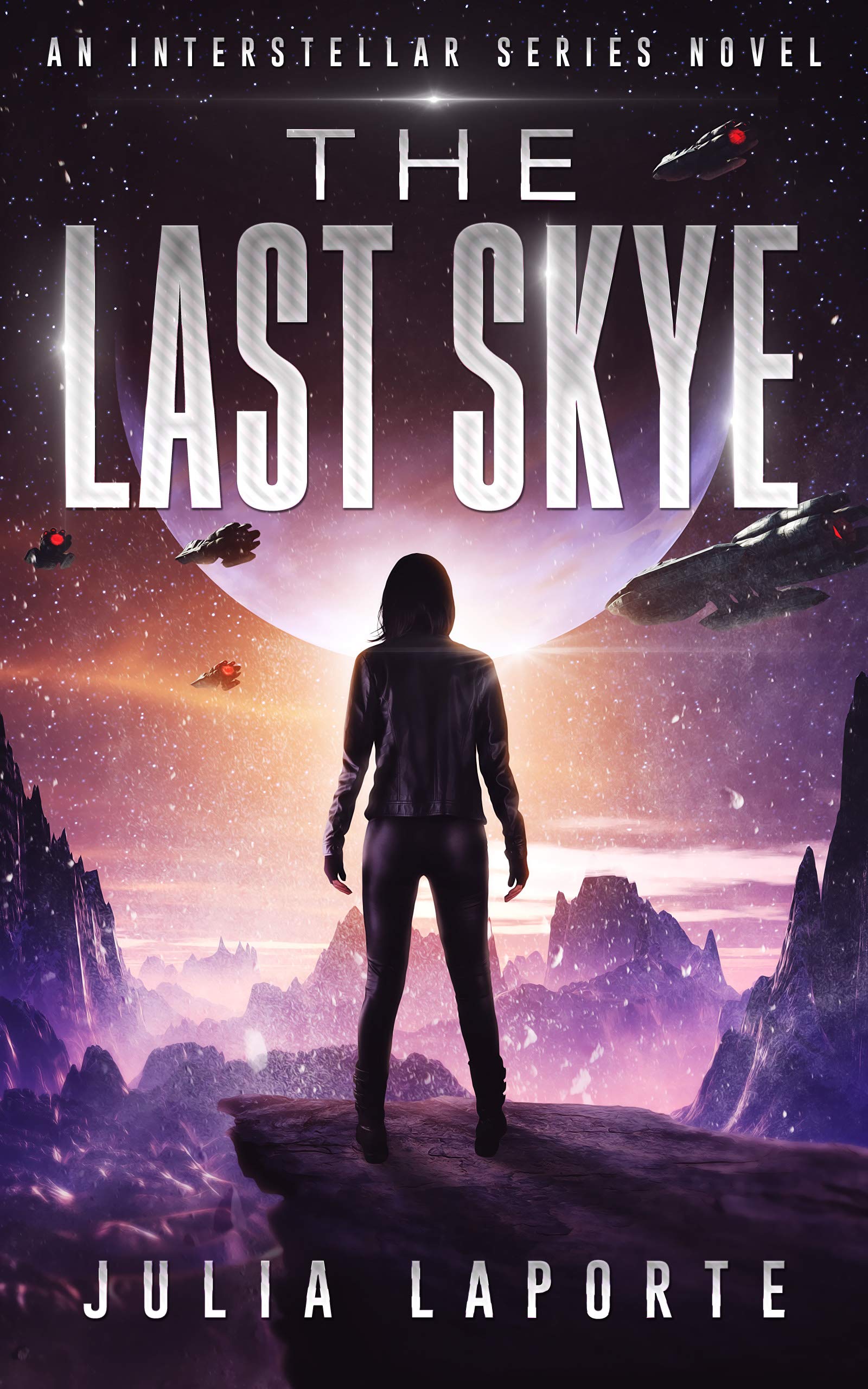 The Last Skye (Interstellar Series Book 1) by Julia Laporte | Goodreads