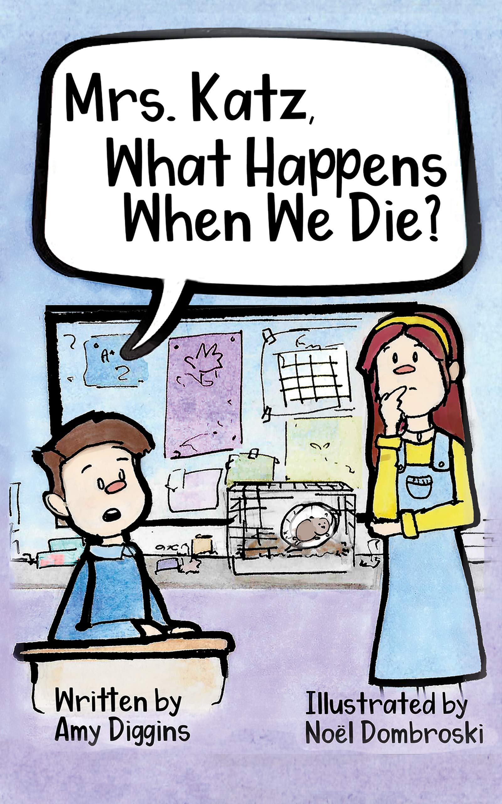 Mrs. Katz, What Happens When We Die? by Amy Diggins | Goodreads