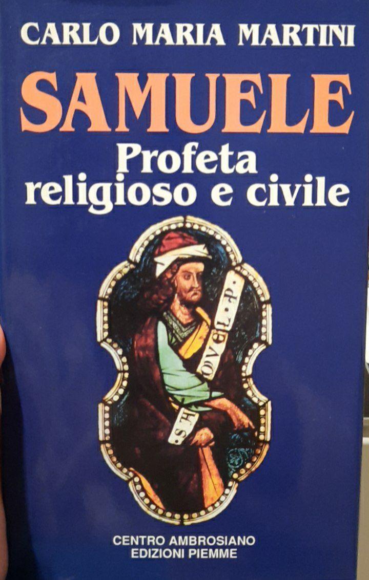 Samuele, profeta religioso e civile by Carlo Maria Martini | Goodreads