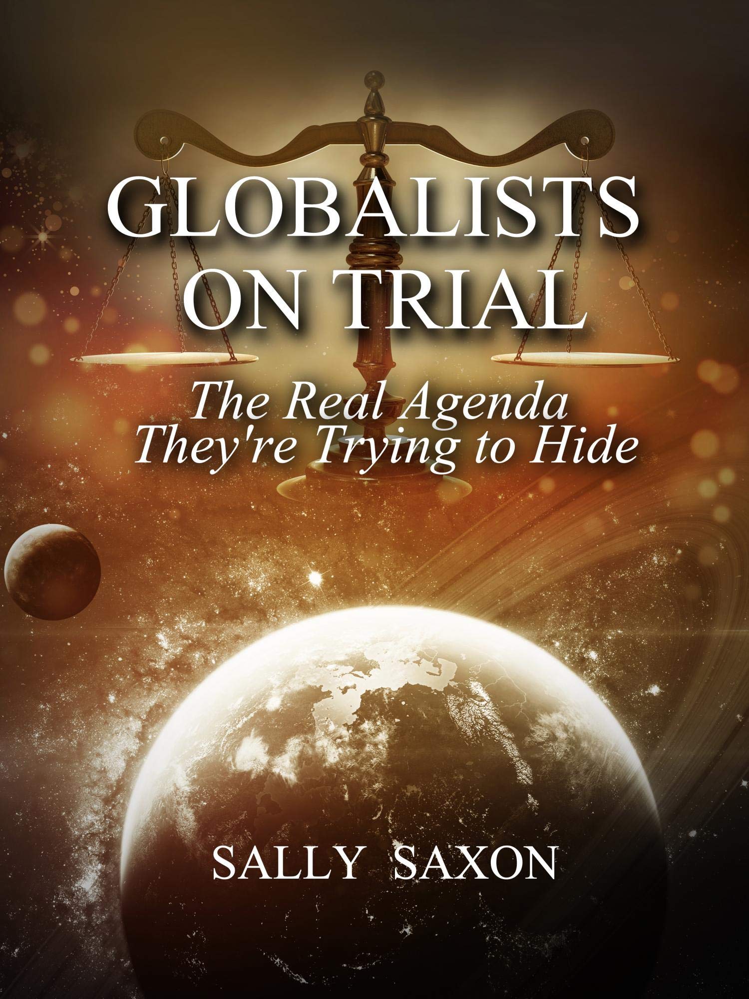 GLOBALISTS ON TRIAL: The Real Agenda They're Trying to Hide by Sally ...