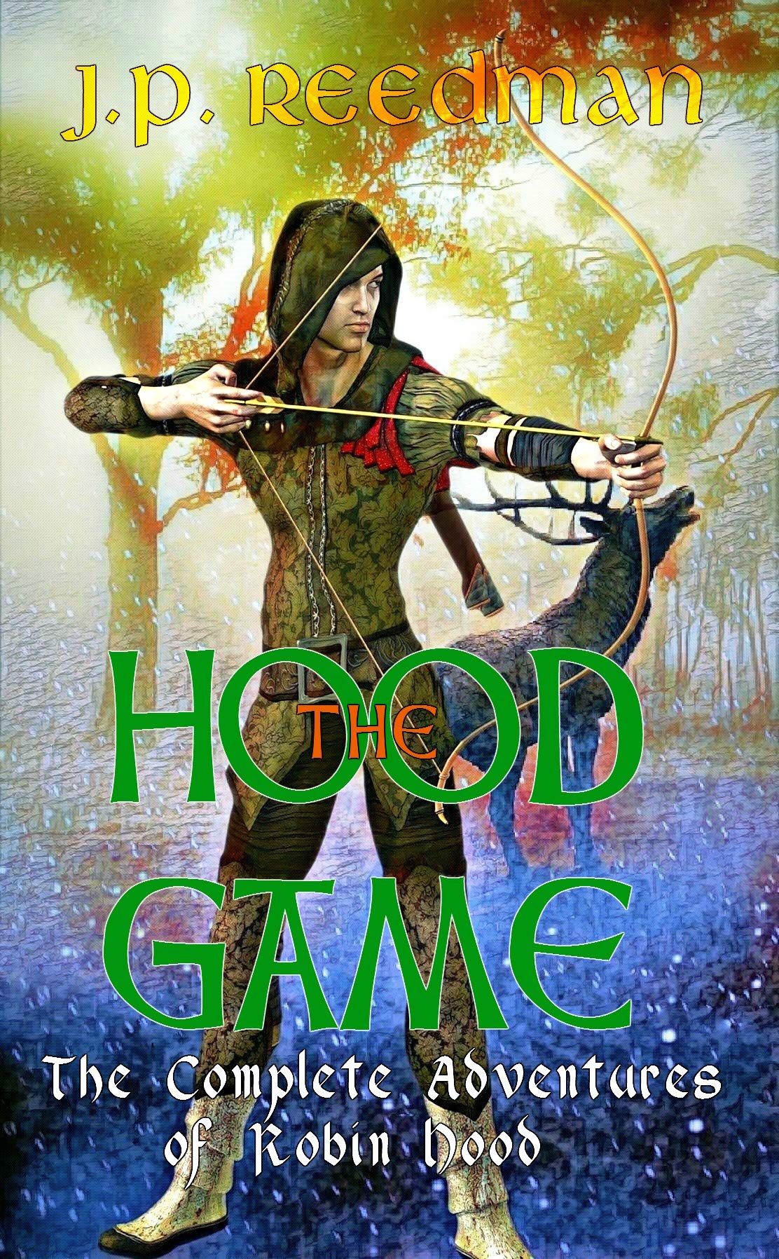 THE HOOD GAME: THE COMPLETE ADVENTURES OF ROBIN HOOD by J.P. Reedman ...