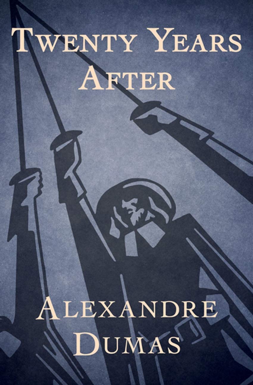 Twenty Years After Annotated by Alexandre Dumas | Goodreads