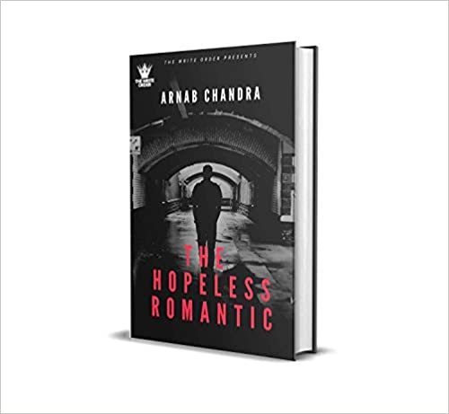 The Hopeless Romantic by Arnab Chandra | Goodreads