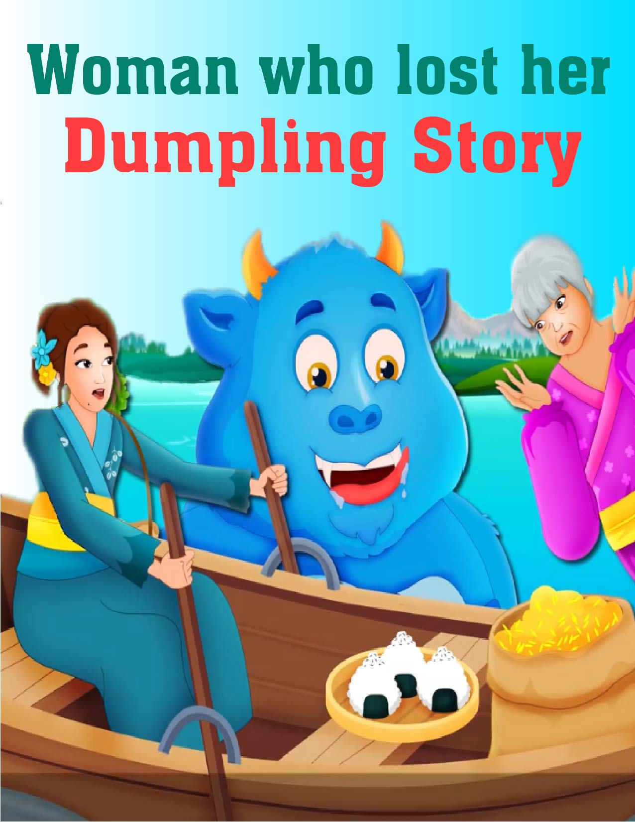 The Woman who lost her Dumpling Story: Bedstime Story For Kids by JA ...