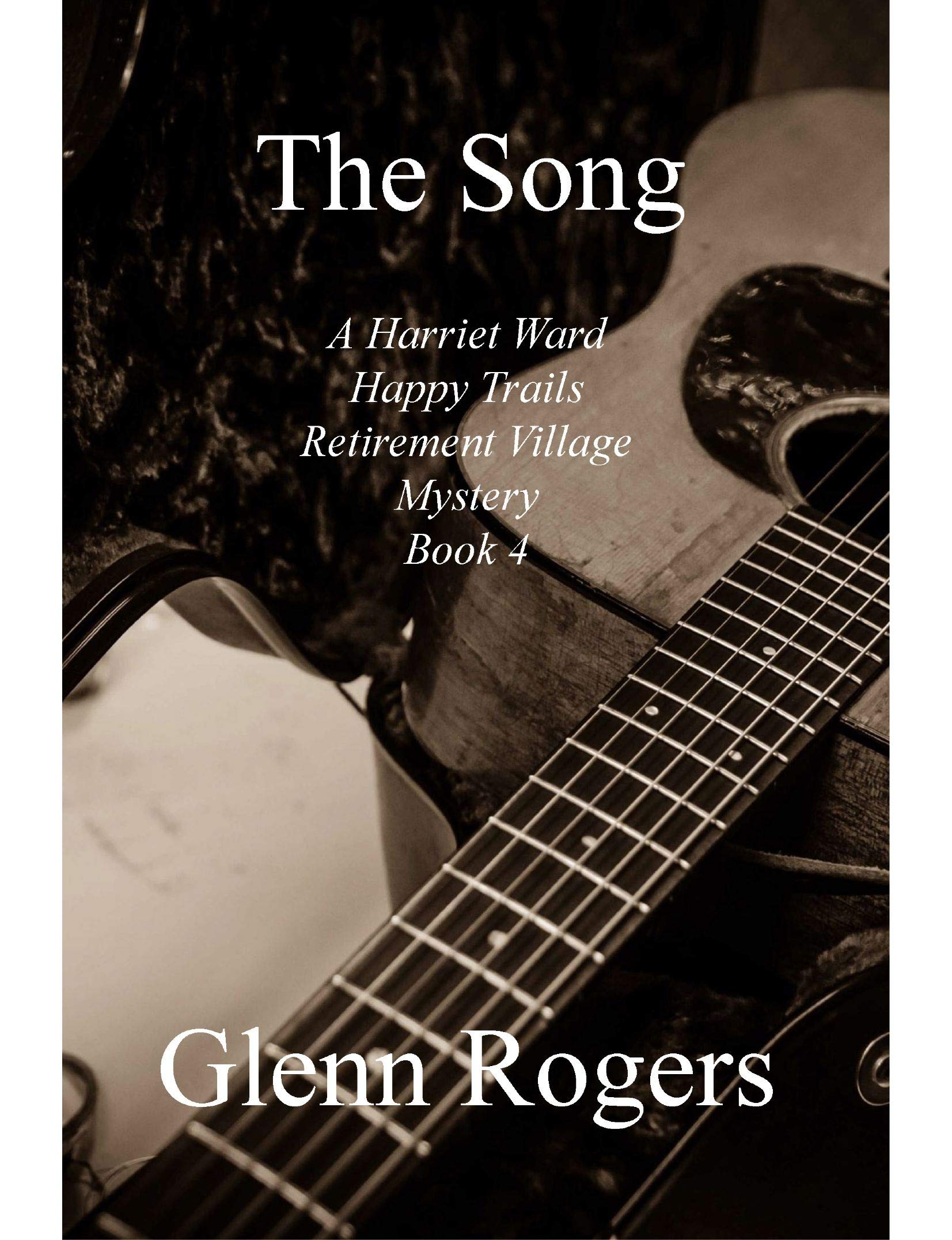 The Song: A Harriet Ward Happy Trails Retirement Village Mystery Book 4 ...