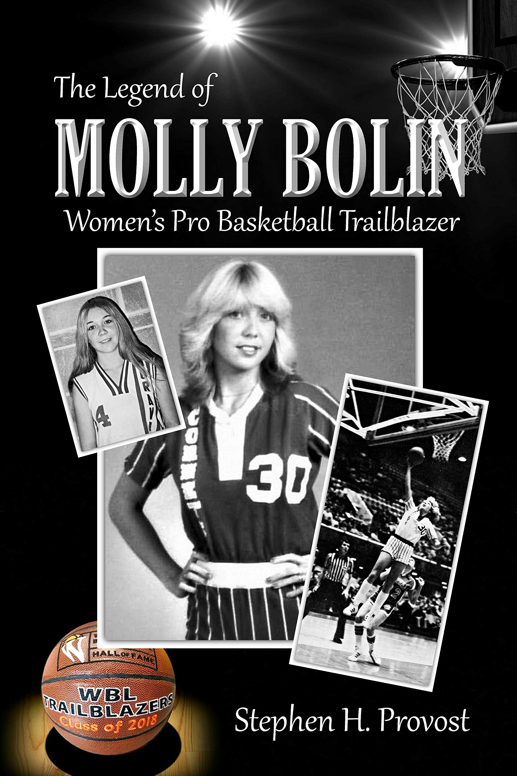 The Legend of Molly Bolin: Women's Pro Basketball Trailblazer by ...