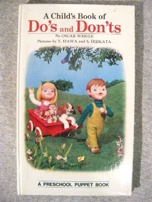 A Child's Book of Do's and Don'ts by Oscar Weigle | Goodreads
