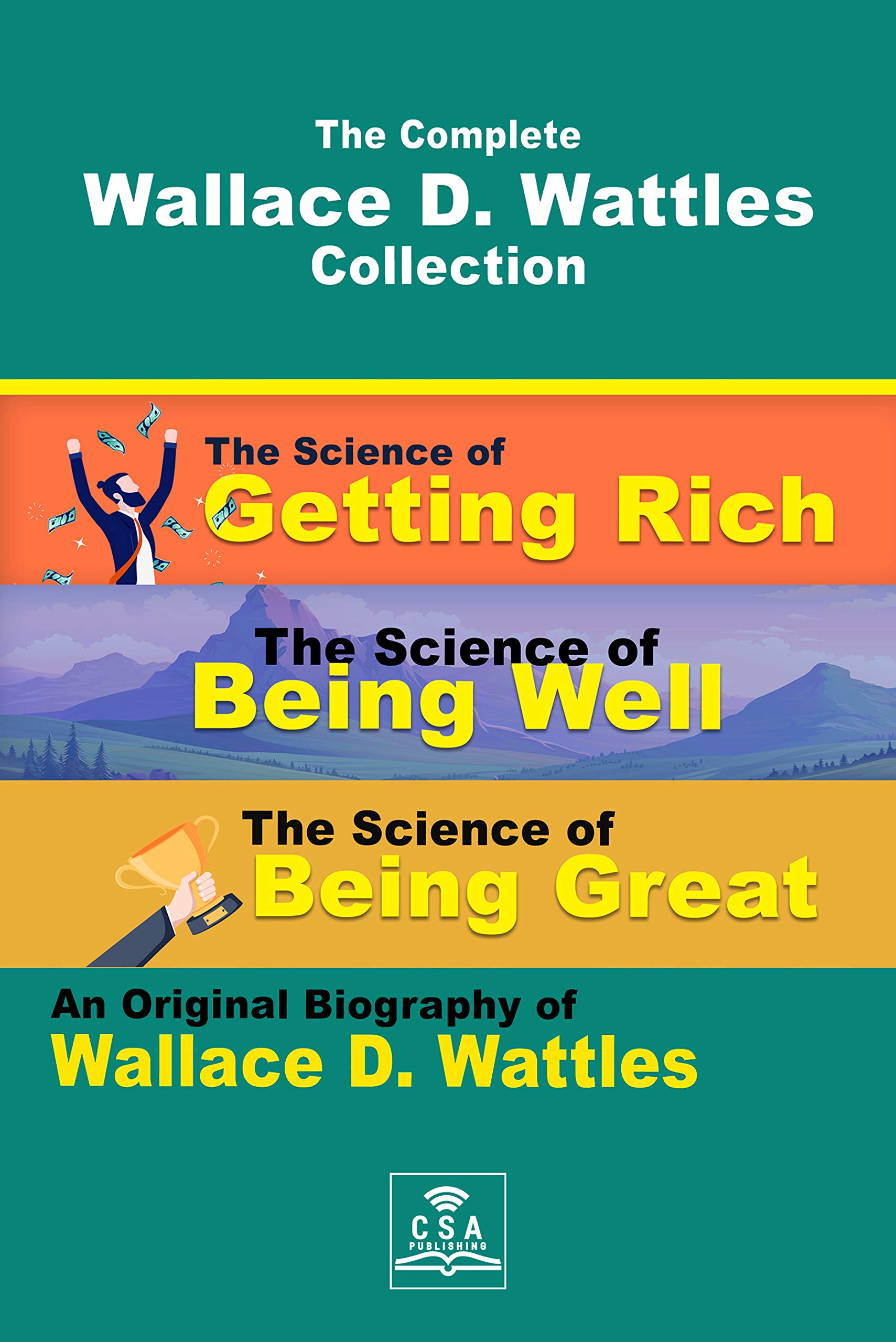 Wallace D. Wattles Collection: The Science of Getting Rich, The Science ...