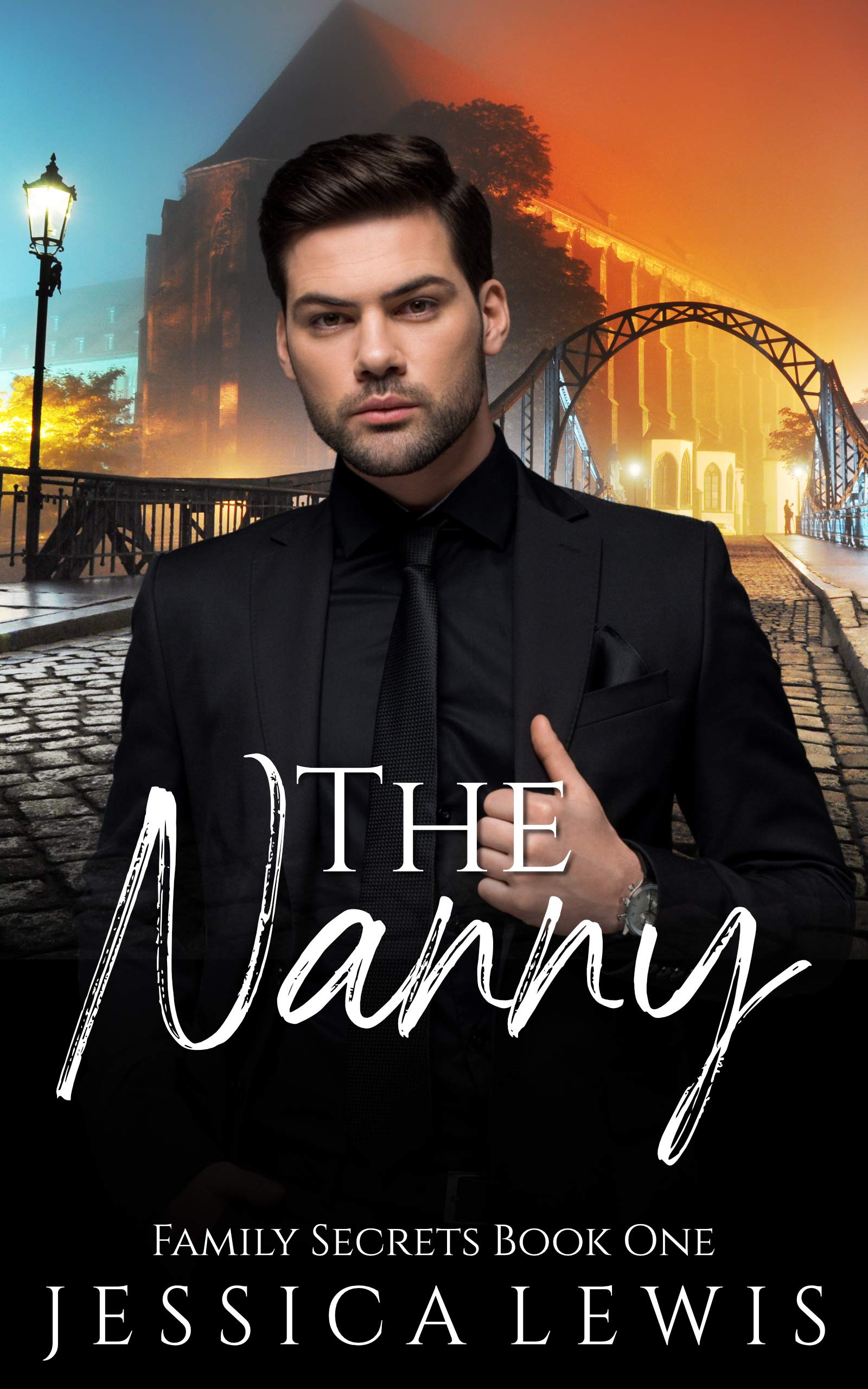 The Nanny (Family Secrets Book 1) by Jessica Lewis | Goodreads