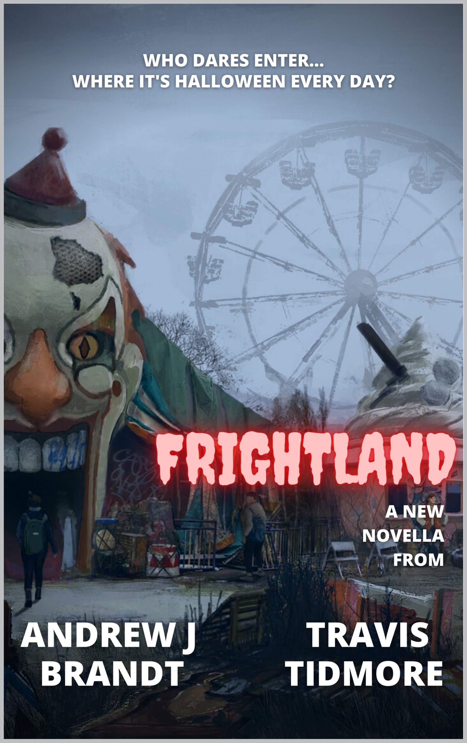 FRIGHTLAND: A Horror Novella (Spooky Gang Book 1) by Andrew J. Brandt ...