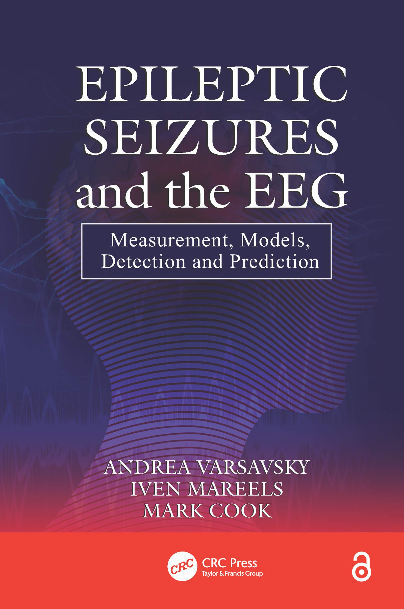 Epileptic Seizures and the EEG: Measurement, Models, Detection and ...