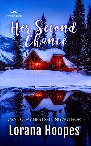 Her Second Chance (Patriot Peak #1) by Lorana Hoopes | Goodreads