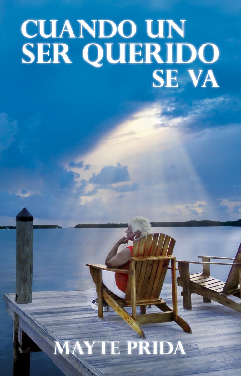 Cuando un Ser Querido se Va by Mayte Prida | Goodreads