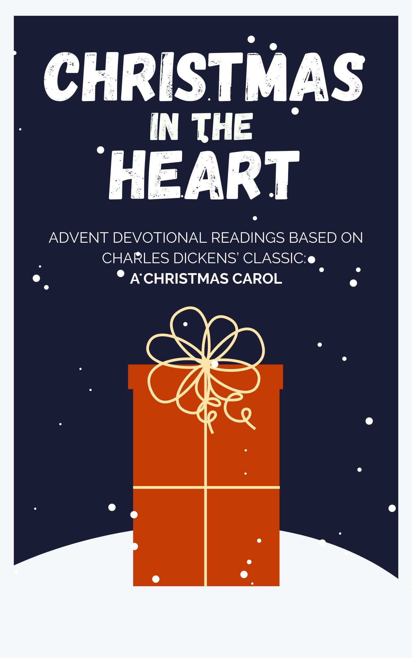 Christmas in the Heart: Advent devotional readings based on Charles ...