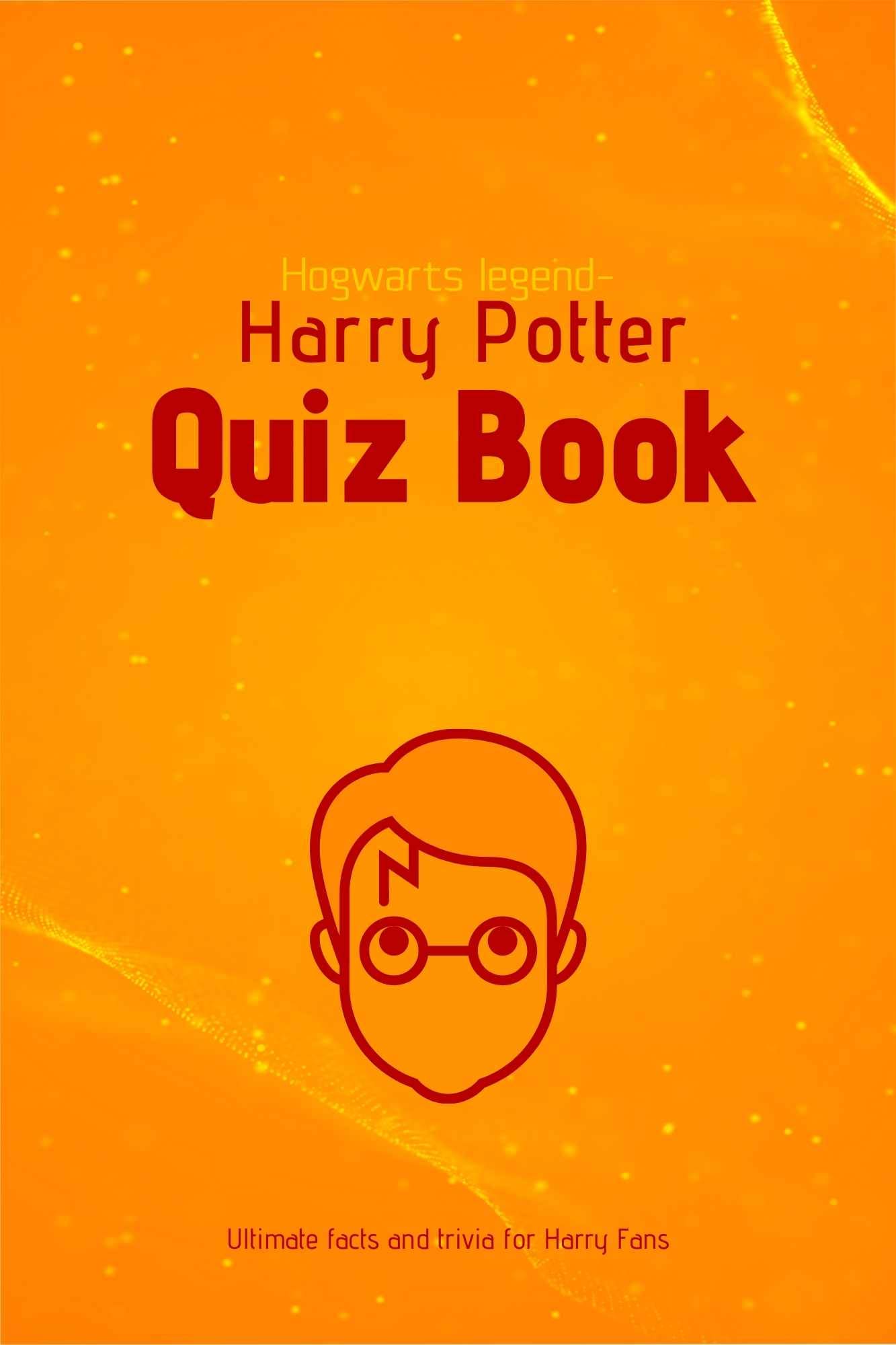 Hogwarts legend - Harry Potter Quiz Book by Luna Franklin | Goodreads
